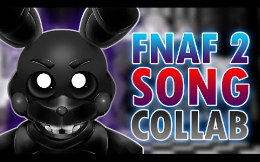 [Animation 动画 Collab 合作 | FNAF] FNAF 2 Song by Sayonara Maxwell_哔哩哔哩 ...