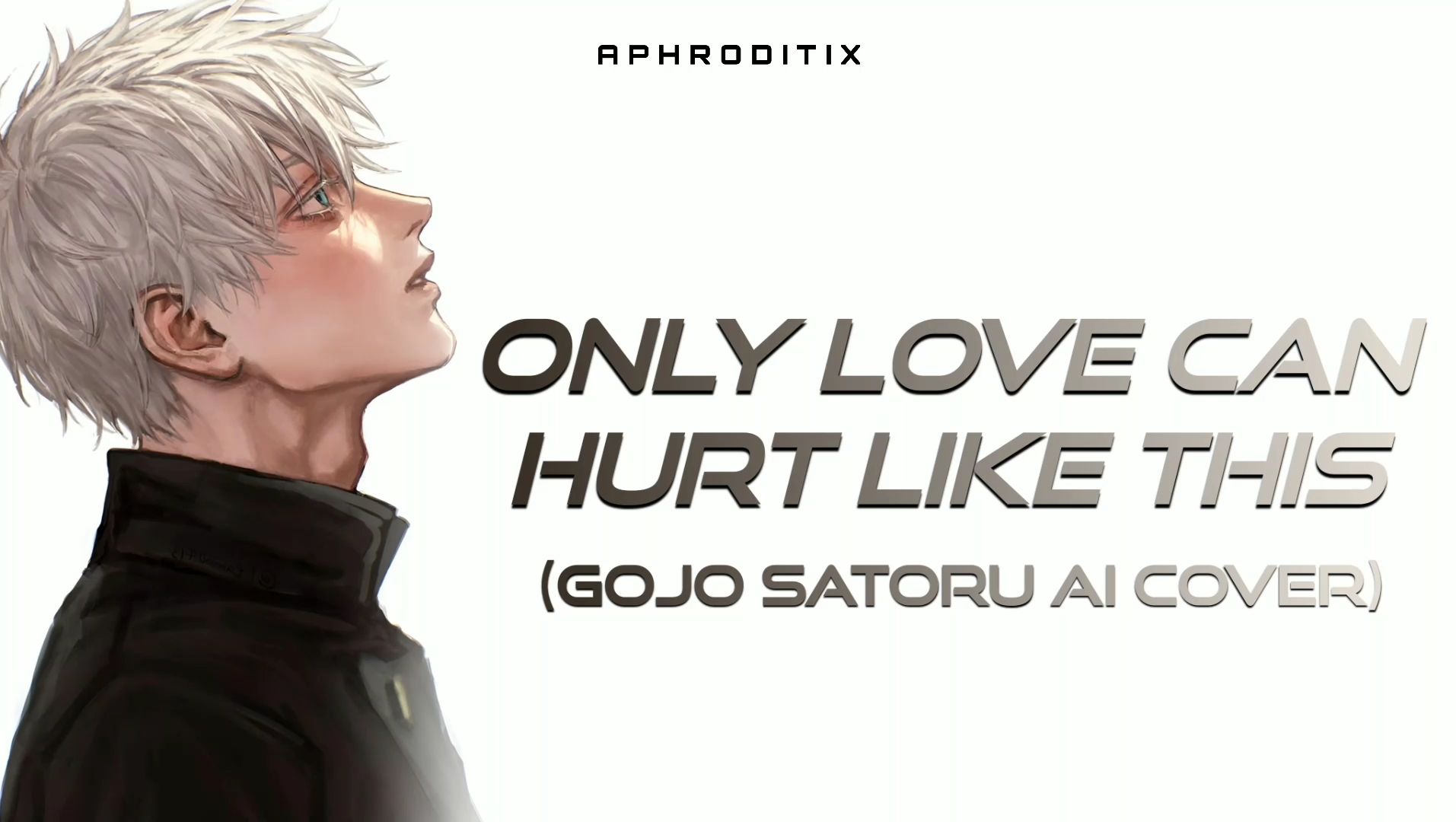 [AI Cover] Gojo Satoru - Only Love Can Hurt Like This + (Geto ...