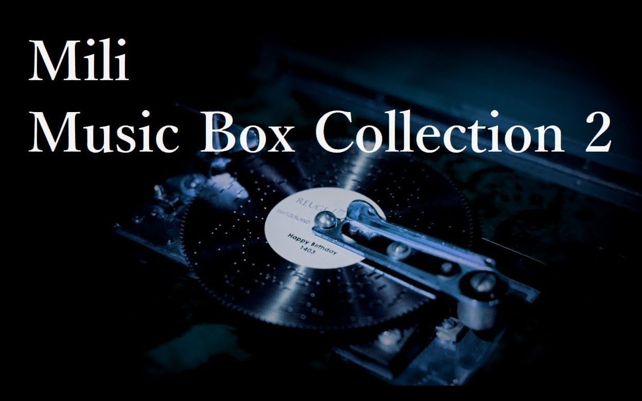 Mili Music box collection2 / covered by narumi_哔哩哔哩_bilibili