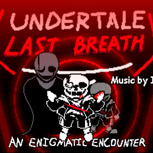 Undertale Last Breath An Enigmatic Encounter Phase 3 Undertale Last