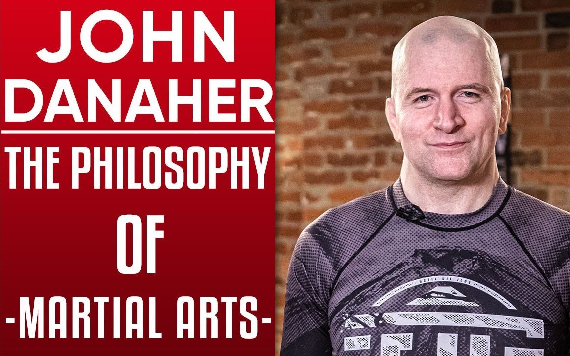 【转载】John Danaher - The Philosophy Of Martial Arts_哔哩哔哩_bilibili