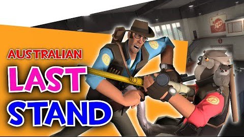 [TF2] Australian Last Stand_哔哩哔哩 (゜-゜)つロ 干杯~-bilibili
