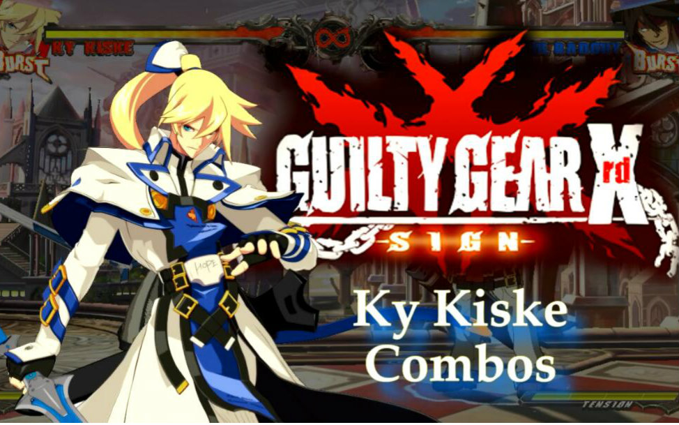 Rising Force! ~罪恶装备Xrd: 菜鸟连招之 Ky Kiske~_哔哩哔哩_bilibili