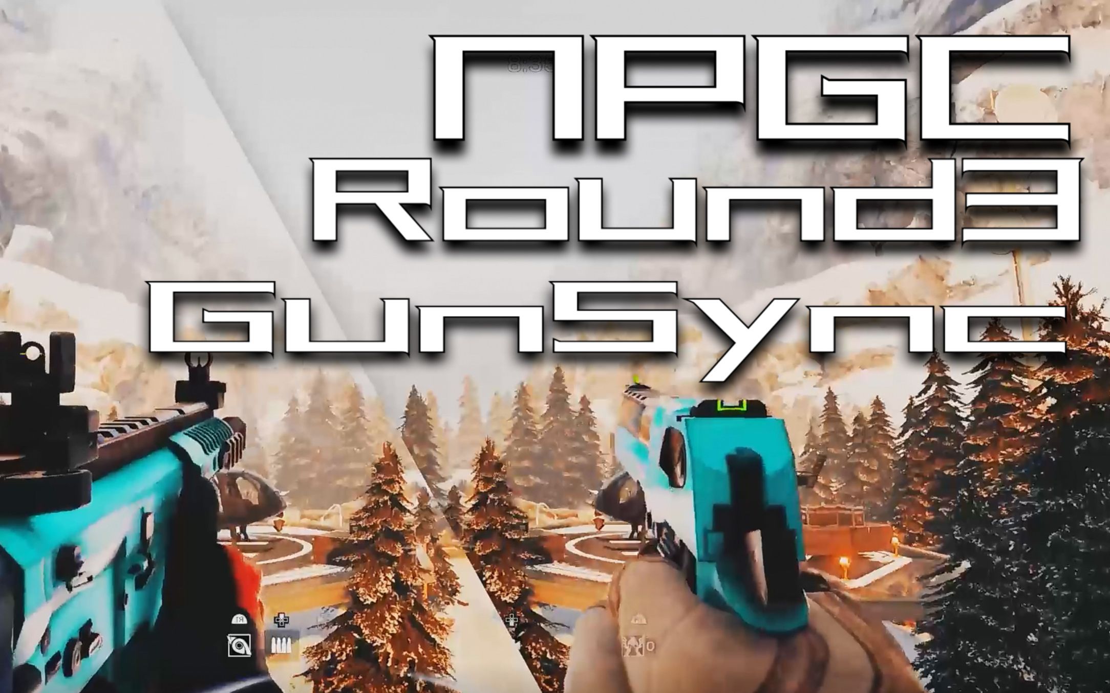 #枪声音乐 | NPGC R3 乙组 - Rainbow Six Siege/Swiss National Anthem_哔哩哔哩_bilibili