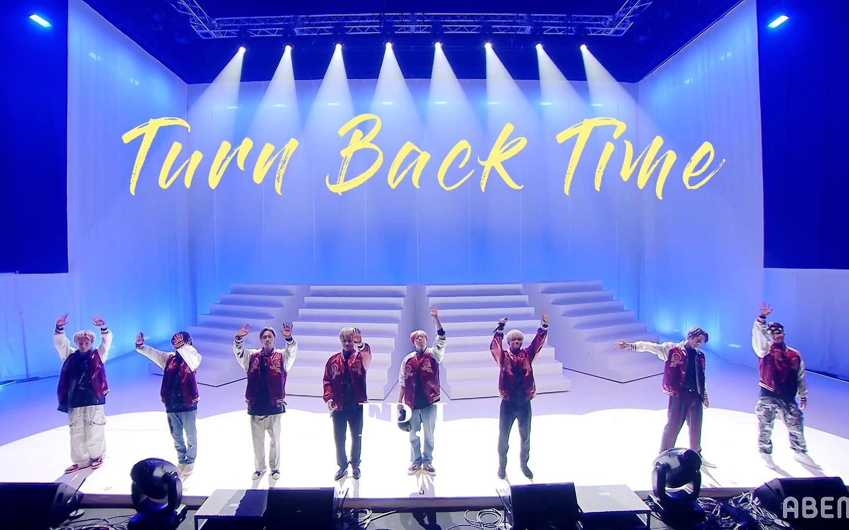 【Turn Back Time】live现场-中日字幕版丨芬达永远九个人！_哔哩哔哩_bilibili