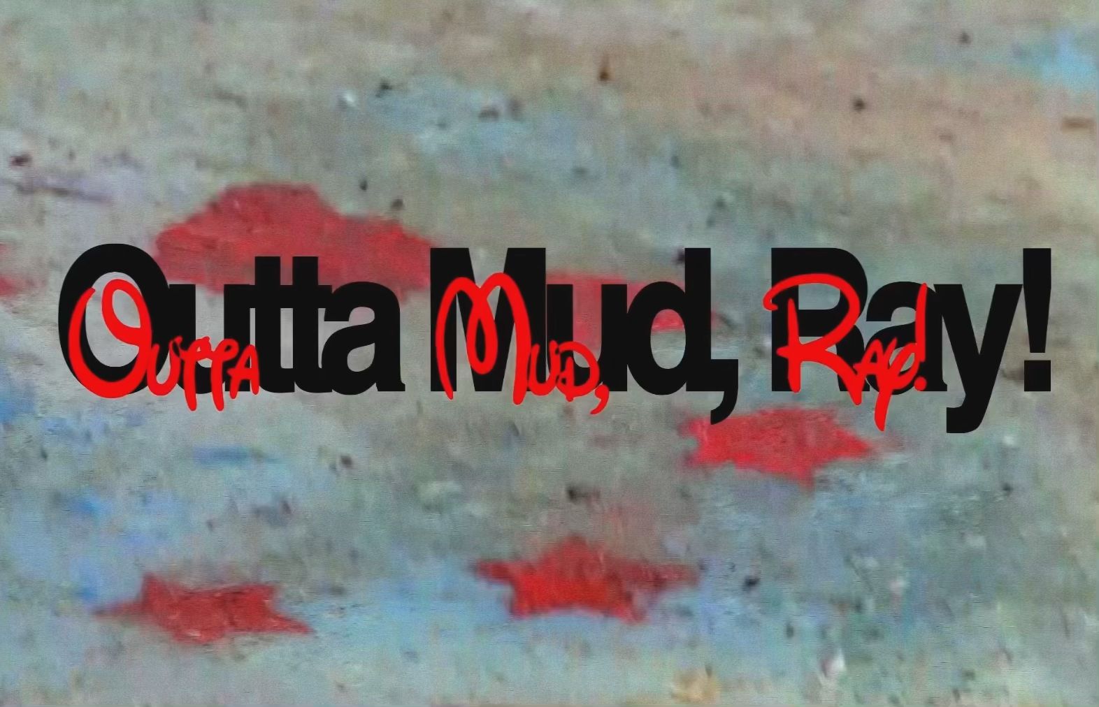 Outta Mud, Ray!(prod.N9ck&Sid.j)[Official Music Video]-絲綢物語-絲綢物語-哔哩哔哩视频