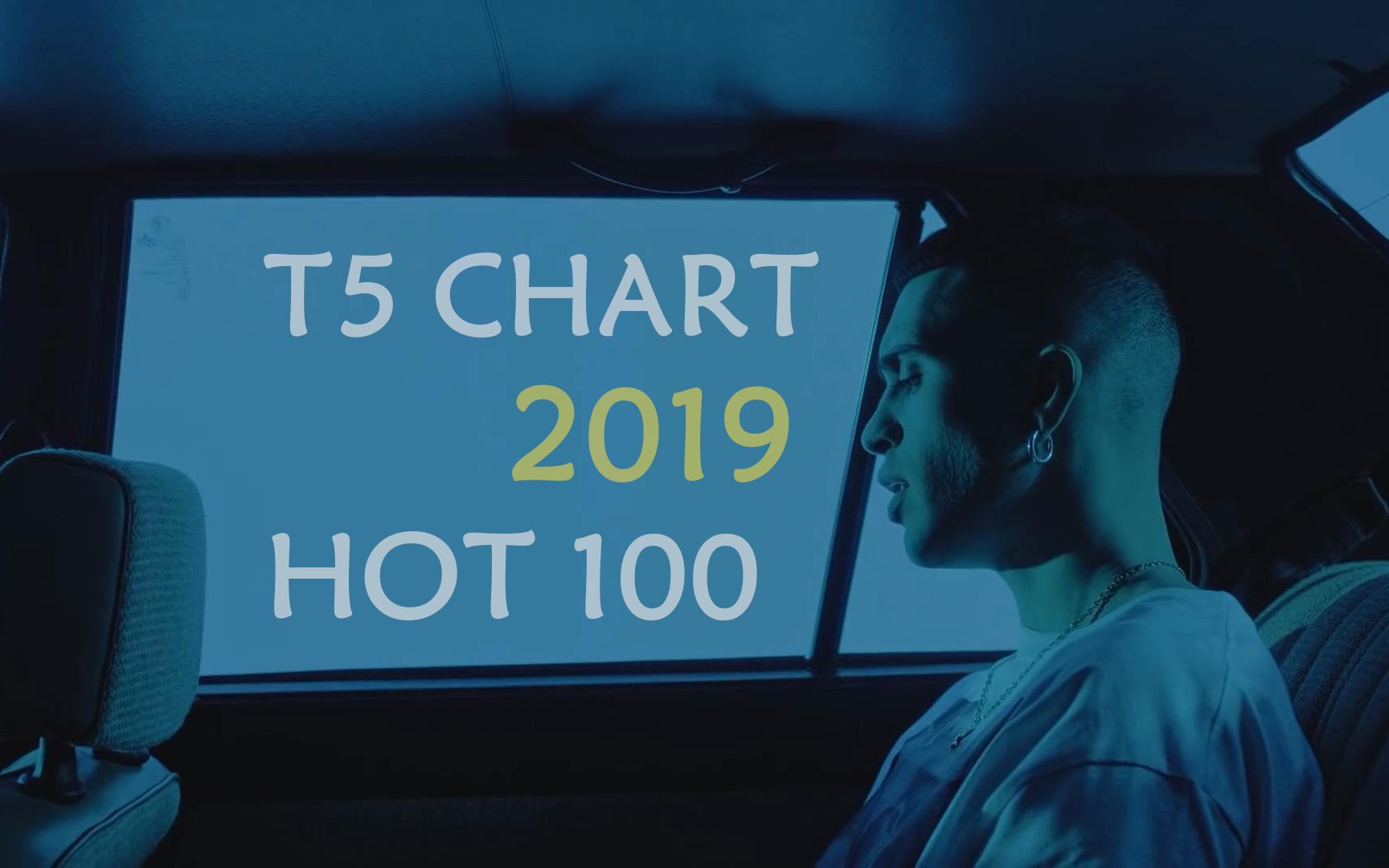 【T5 Chart】 Year-End of 2019 Hot 100_哔哩哔哩_bilibili