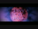 【れをる】Envy Cat Walk_哔哩哔哩_bilibili