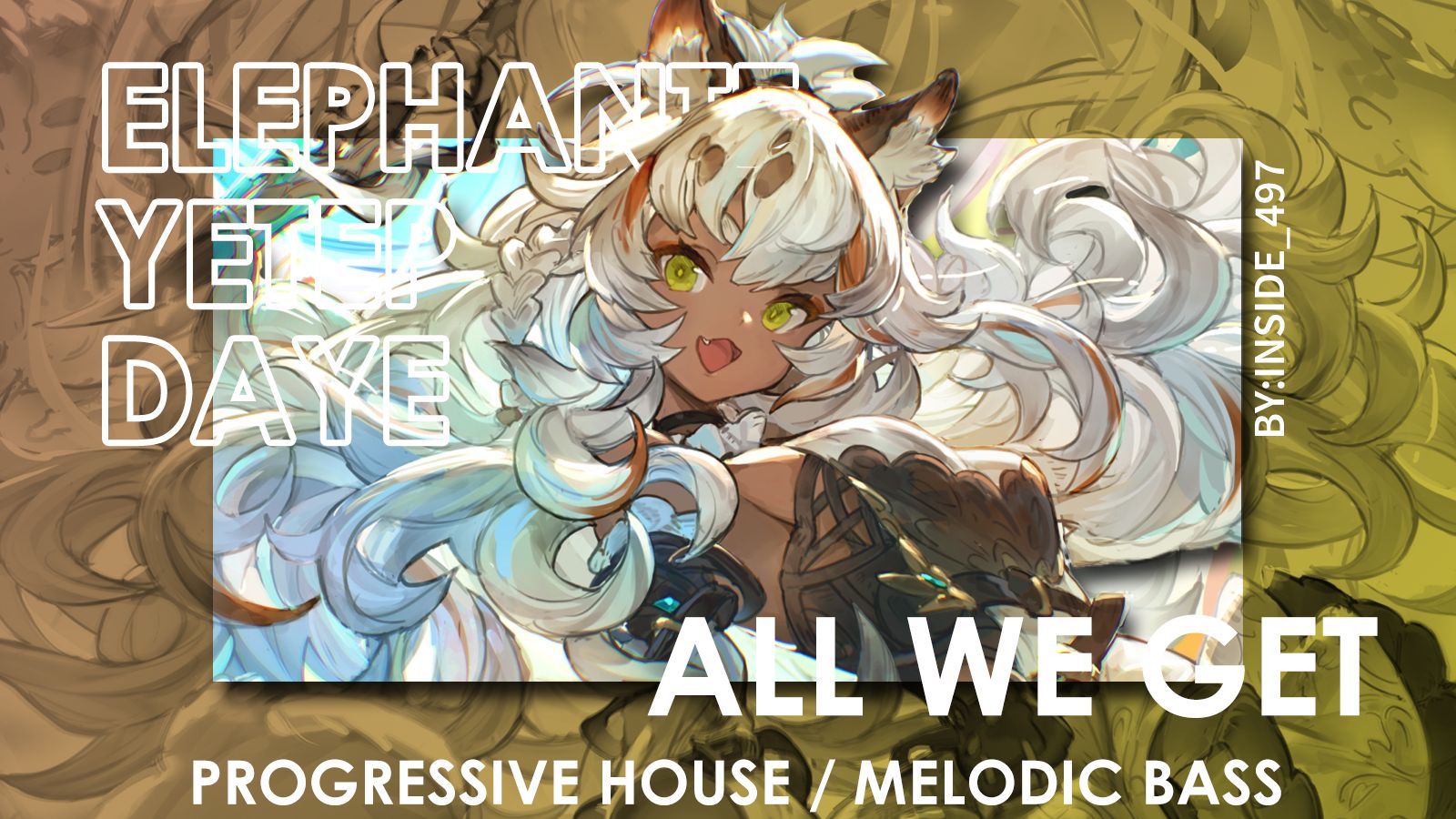 【日推电音】Elephante,Yetep,Daye - All We Get-INSide_497-INSide_497-哔哩哔哩视频