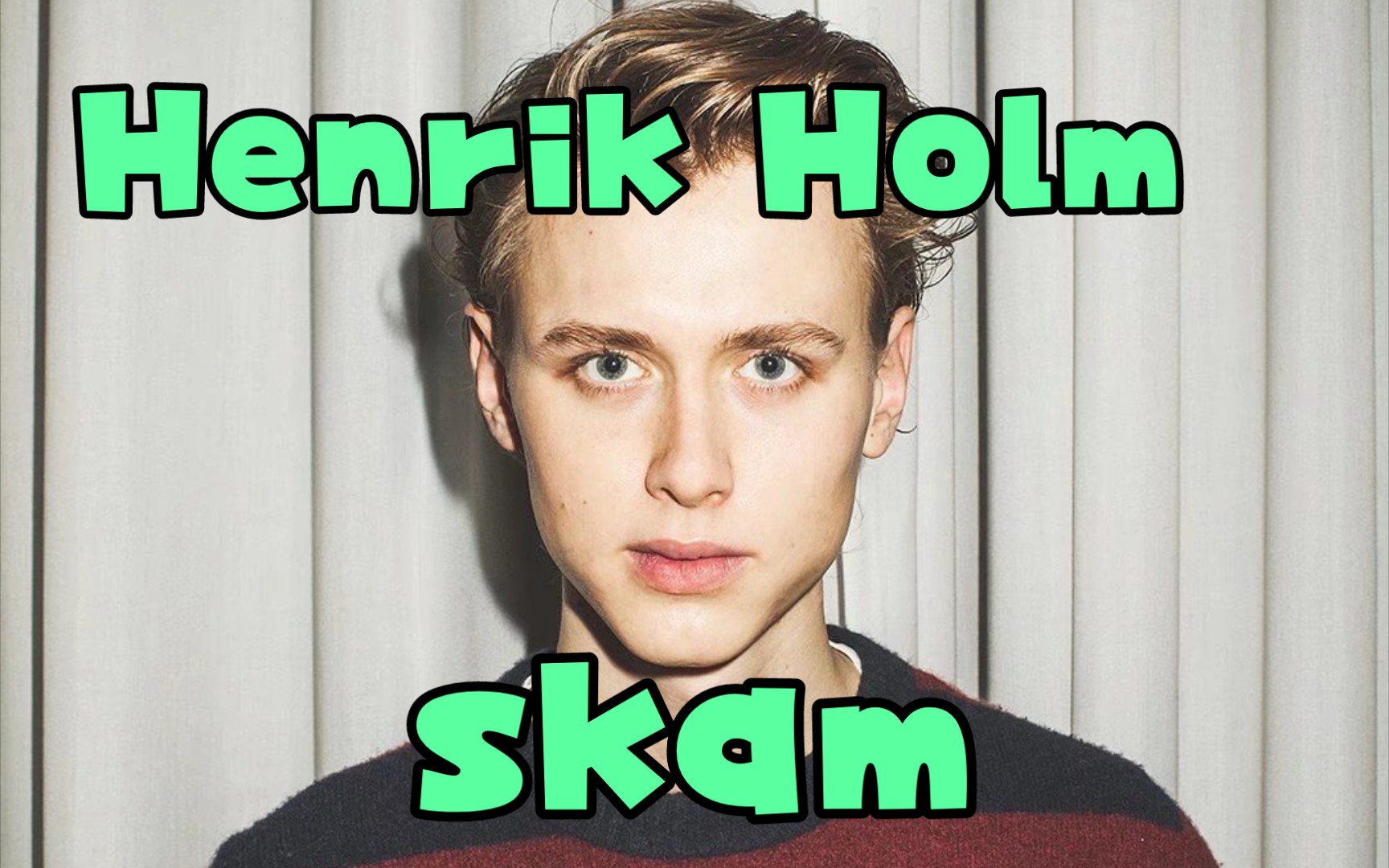 【skam】Henrik Holm我沉迷于这个男人 我的轰姆_哔哩哔哩_bilibili