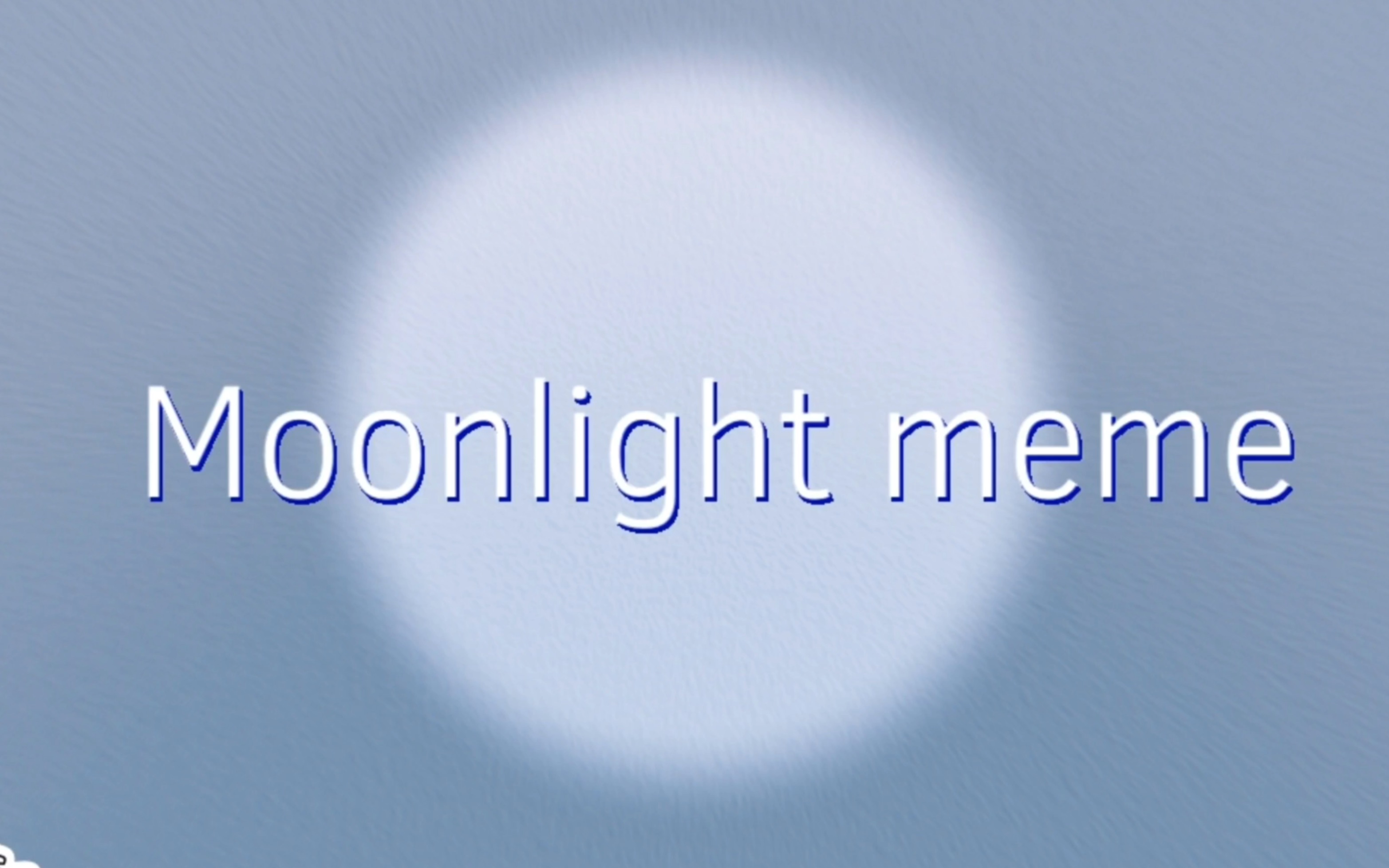 【Meme】moonlight_哔哩哔哩_bilibili