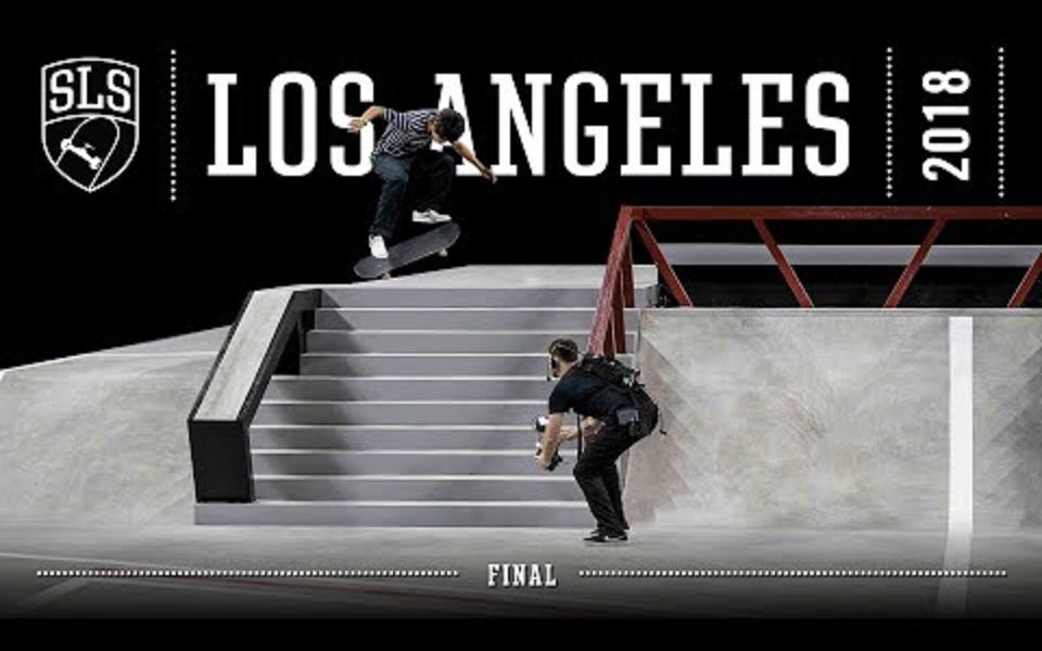 2018 SLS World Tour: Los Angeles, CA | FINAL | Full Broadcast_哔哩哔哩_bilibili