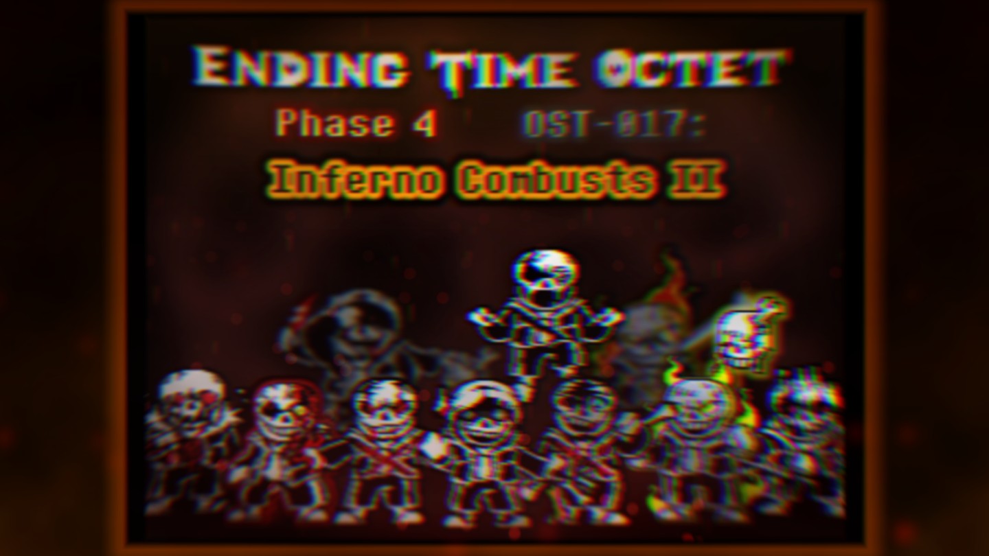 【Ending Time Octet/八重终结】Phase 4 OST-017 Inferno Combusts II [狱火焚天] v2 第 ...