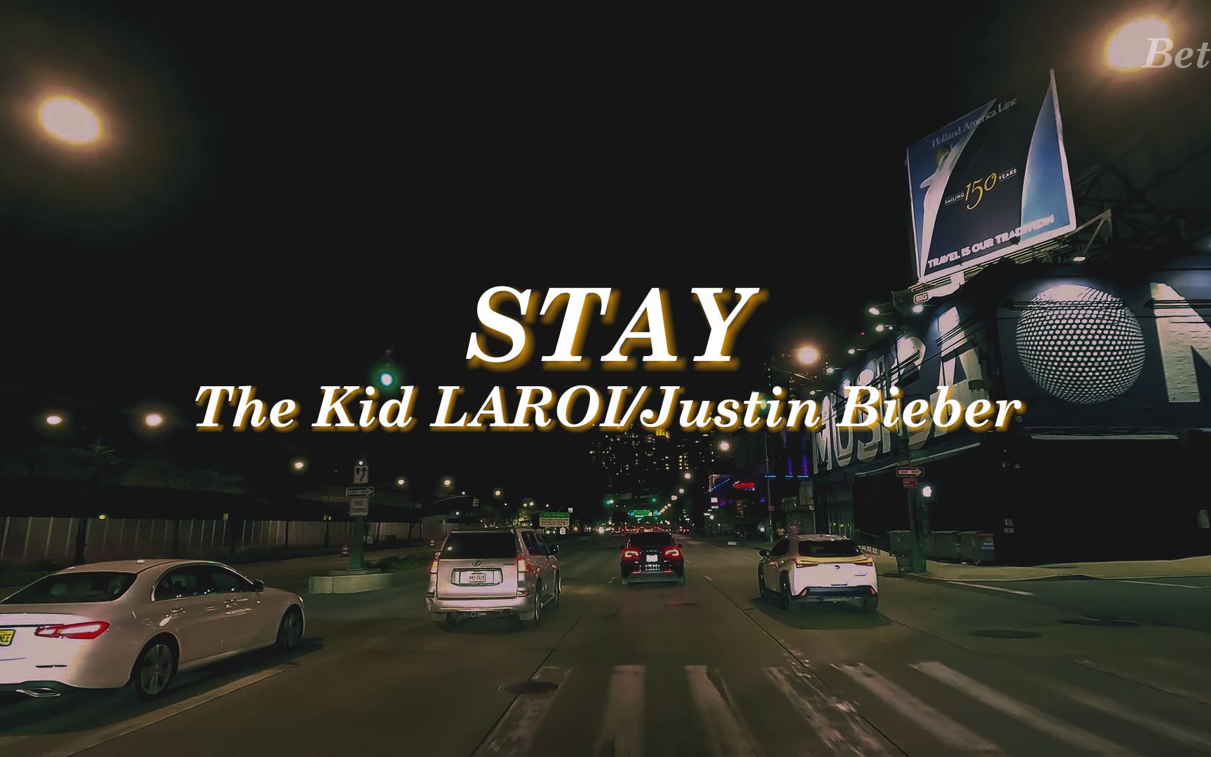 夜晚在纽约开车听【The Kid Larol/ Justin Bieber】- STAY-I_am_Betty-I_am_Betty-哔哩哔哩视频