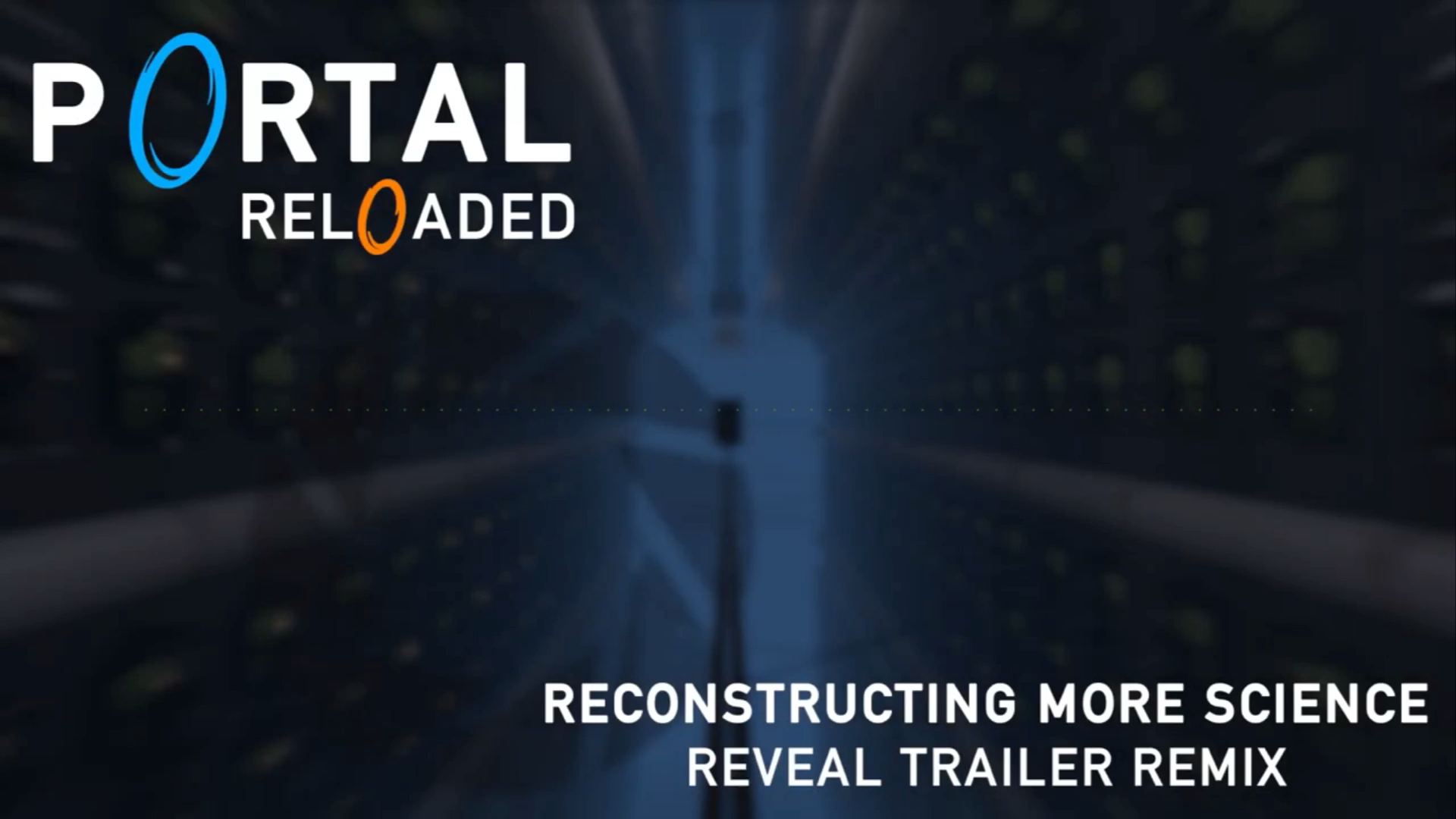 Portal Reloaded 结局原声- Reconstructing More Science [Trailer Remix]_哔哩哔哩 ...
