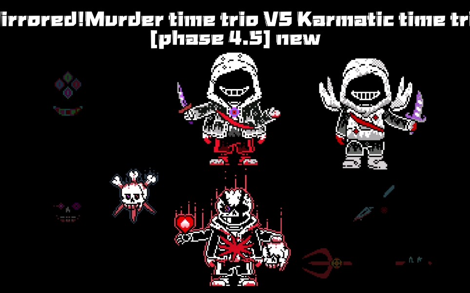 Mirrored!Murder time trio VS Karmatic time trio [phase 4.5] 重置版_传说之下