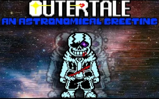 [ 域外 最后的呼吸 第三段 ]Outertale Last Constellations/Last Star Phase 3 An ...