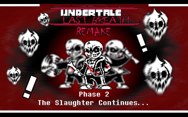 [ 传说之下-最后的呼吸 第二阶段 ]Phase 2 Undertale: Last Breath REMAKE Concept Final ...