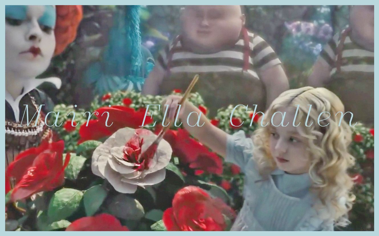 【奇幻/萝莉】Mairi Ella Challen——《爱丽丝梦游仙境》Ⅰ&Ⅱ_哔哩哔哩_bilibili