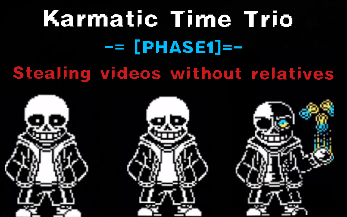 Karmatic time trio phase1 ost_UNDERTALE传说之下
