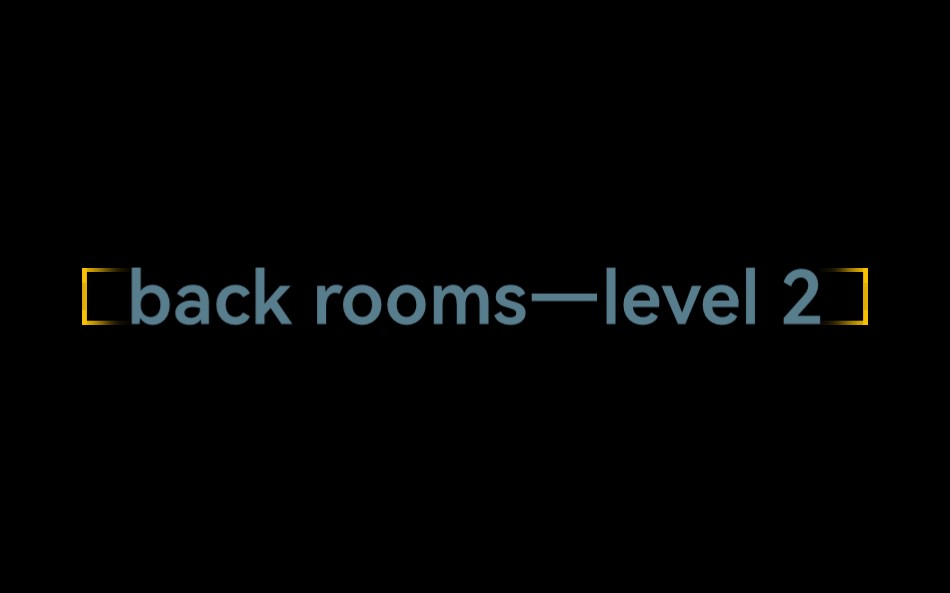 【back rooms】back rooms—level 2_哔哩哔哩_bilibili