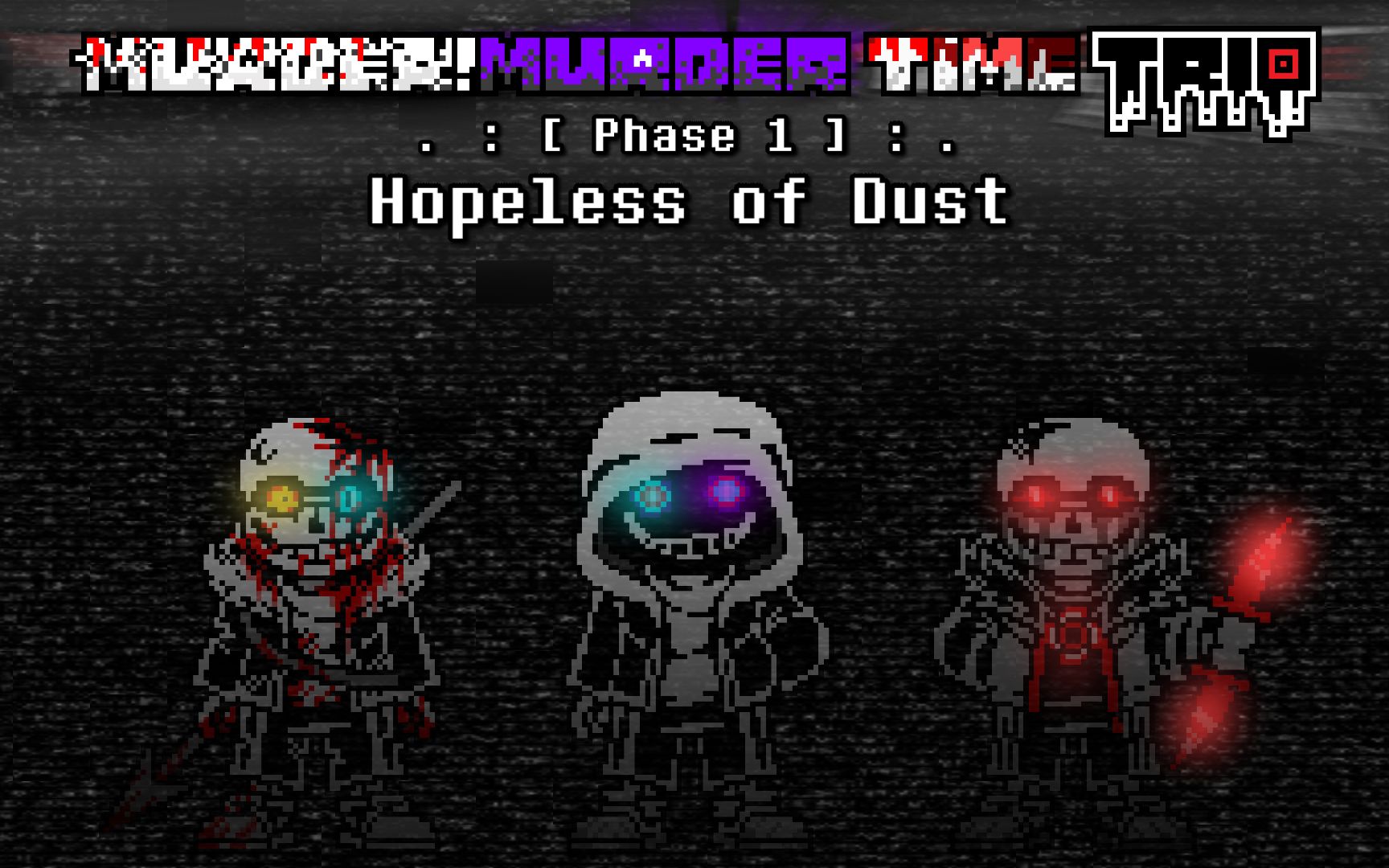 [Murder!Murder Time Trio/三重谋杀倍增]Phase 1-Hopeless Of Dust 无望之尘(Official ...