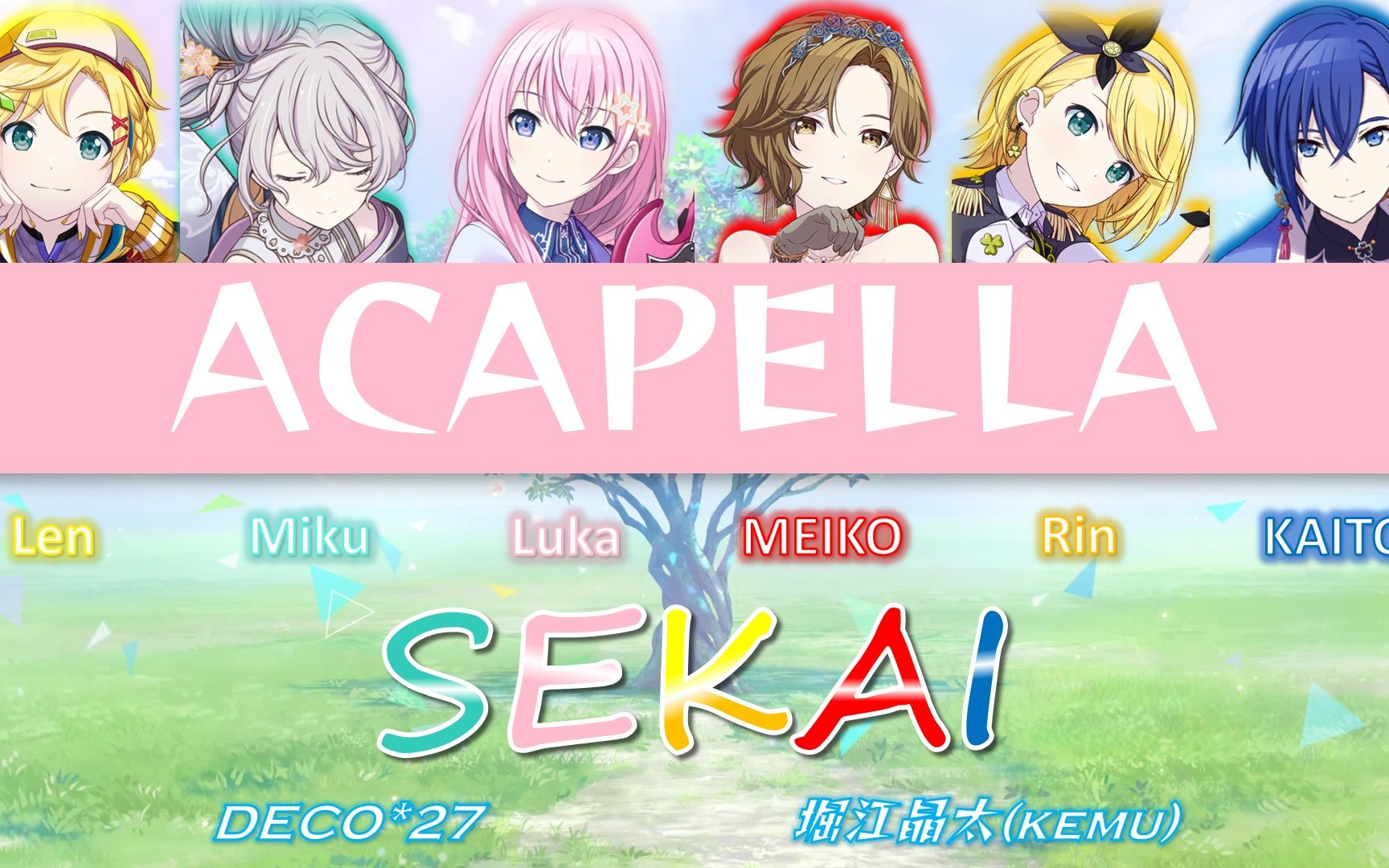 (阿卡贝拉) DECO*27 × 堀江晶太(kemu) - セカイ/ SEKAI - VOCALOID X6 (Earthy X6 ...