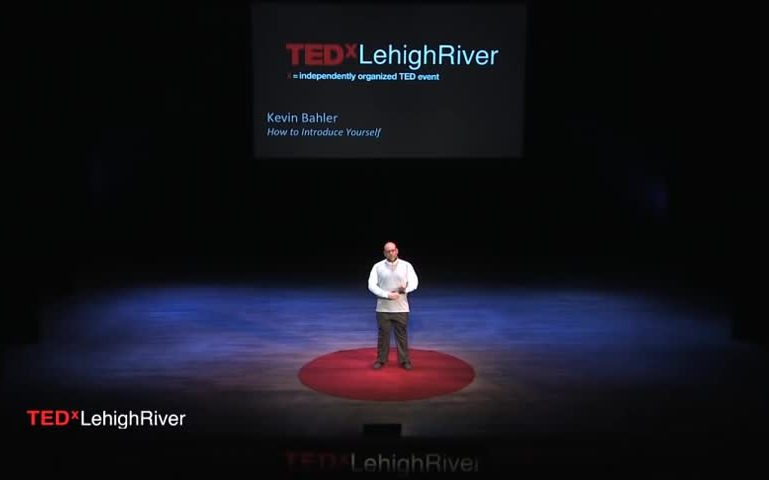 【TEDx】关于自我介绍的介绍 How to introduce yourself - Kevin Bahler_哔哩哔哩_bilibili