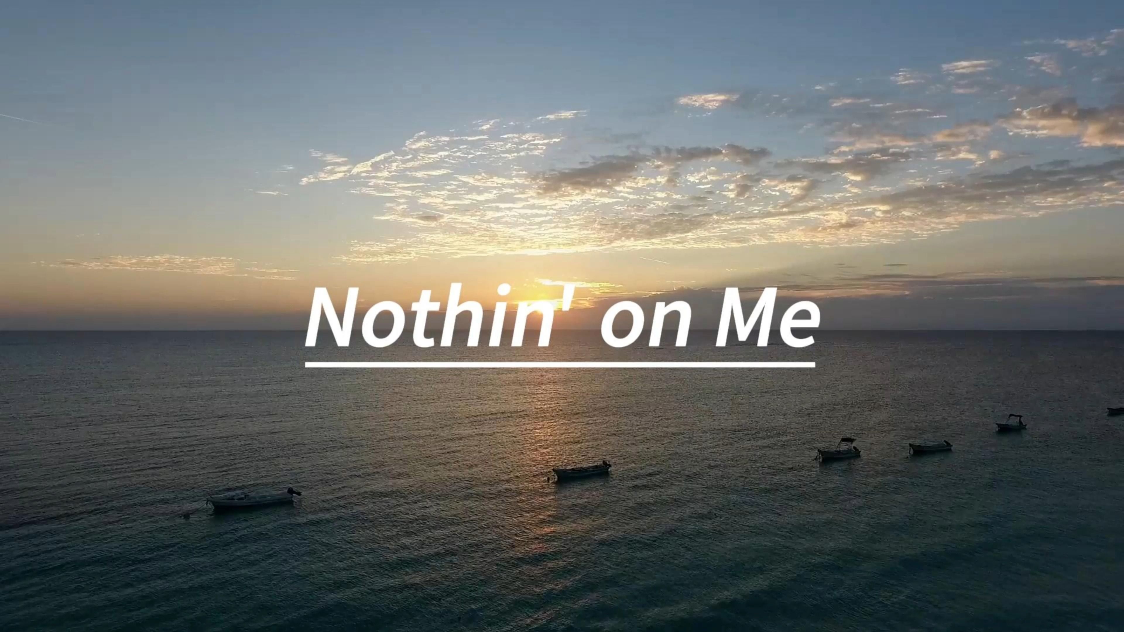 《Nothin' on Me》，“2024，Nothing on Me”-几只几只羊-1点-哔哩哔哩视频