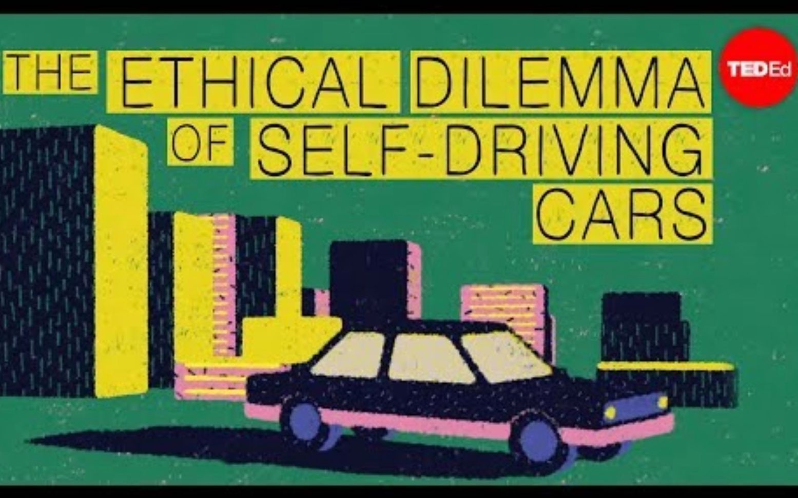 【Ted-ED】无人驾驶汽车的道德困境 The Ethical Dilemma Of Self-driving Cars_哔哩哔哩_bilibili