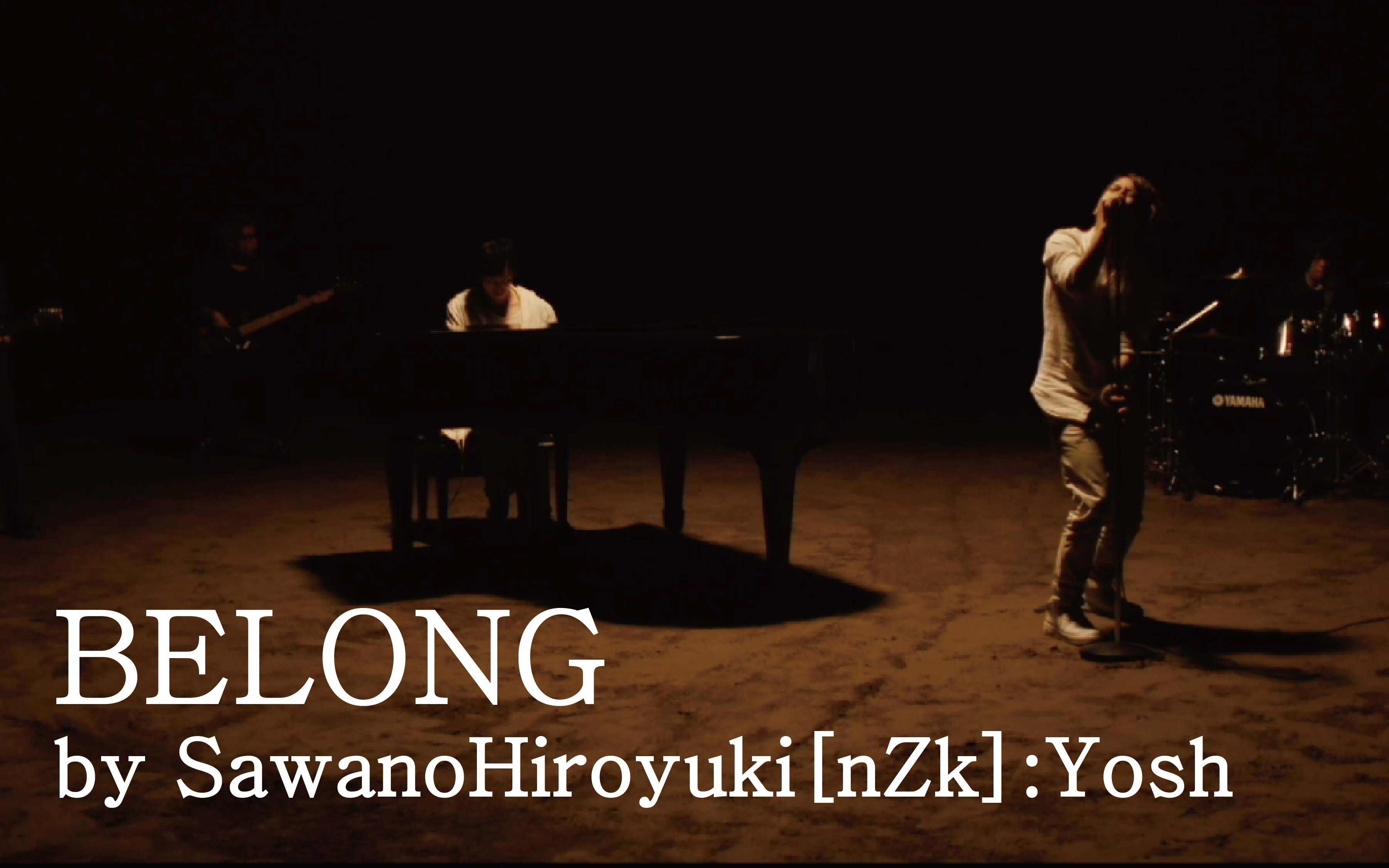 【官方投稿】SawanoHiroyuki[nZk]:Yosh 『BELONG』-澤野弘之_nZk-澤野弘之_nZk-哔哩哔哩视频