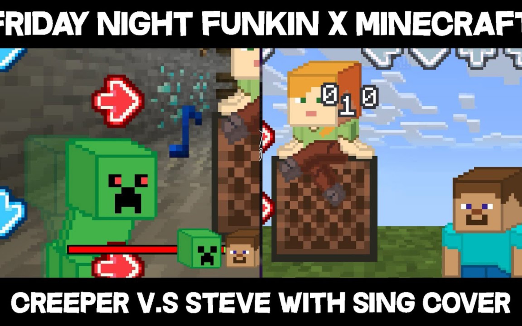 我的世界 week6 【中字/FNF】Minecraft Creeper V.s Steve With Sing Cover!_音游热门视频