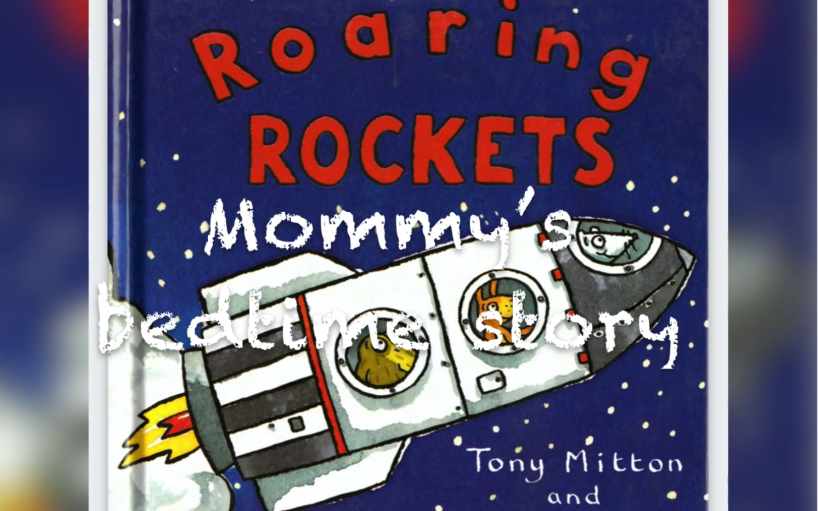 Mommy’s bedtime story-Roaring Rockets_哔哩哔哩_bilibili