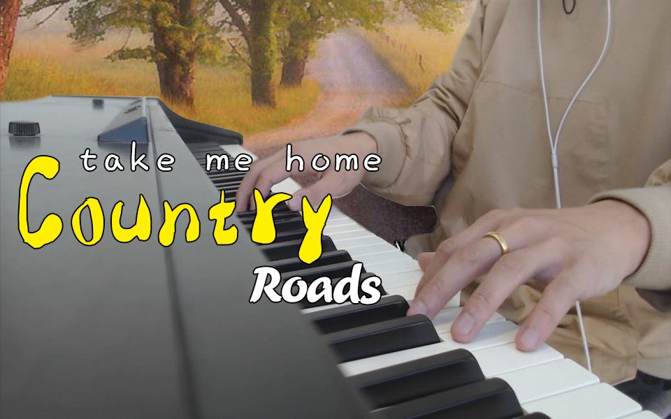 经典乡村音乐永不过时《Take Me Home Country Roads》_哔哩哔哩_bilibili