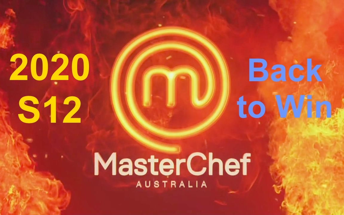 (完:EP61) 生肉 1080/720p MasterChef Australia S12 顶级厨师 厨艺大师 明星赛 2020 第十二季 ...