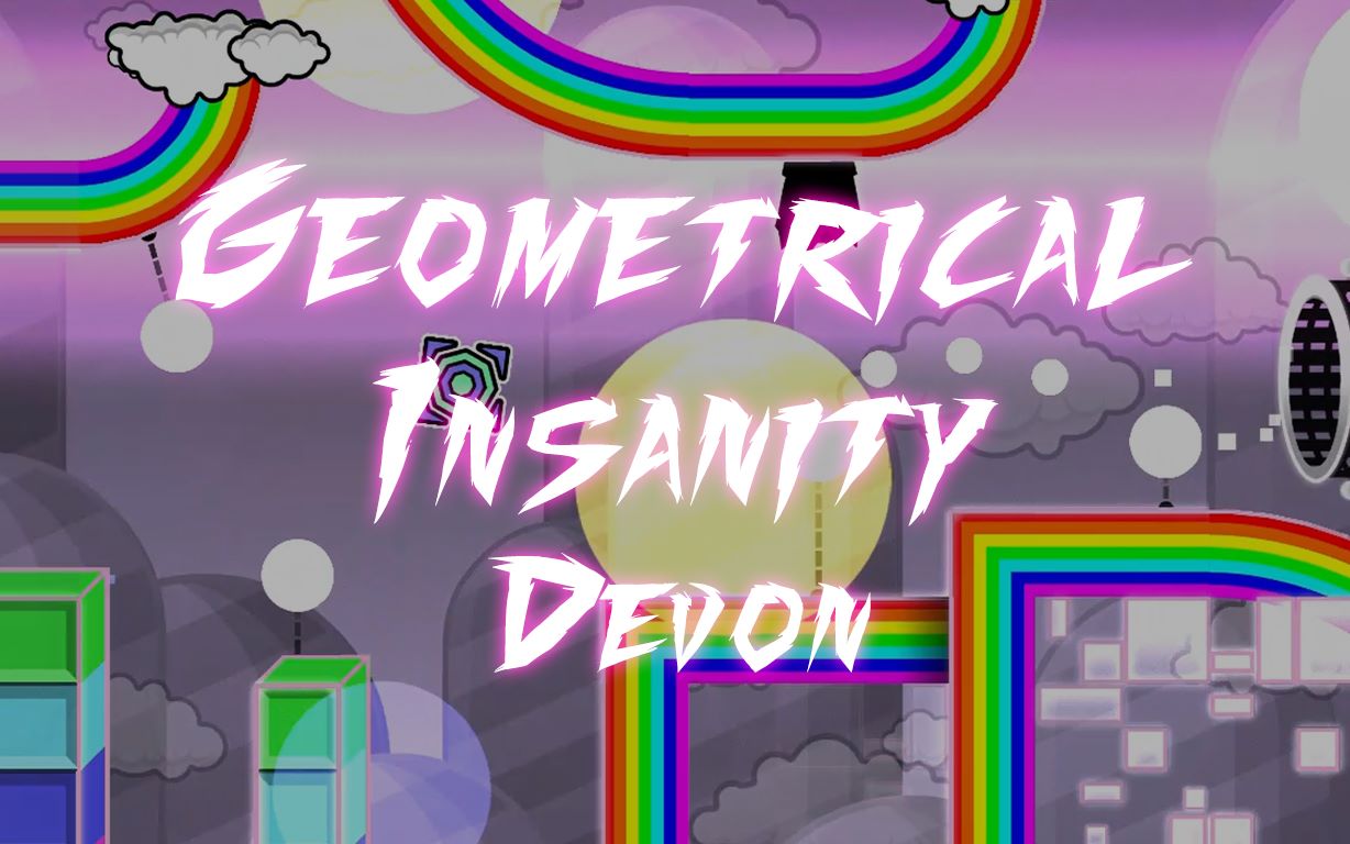 【Geometry Dash】Geometrical Insanity by Devon_哔哩哔哩_bilibili