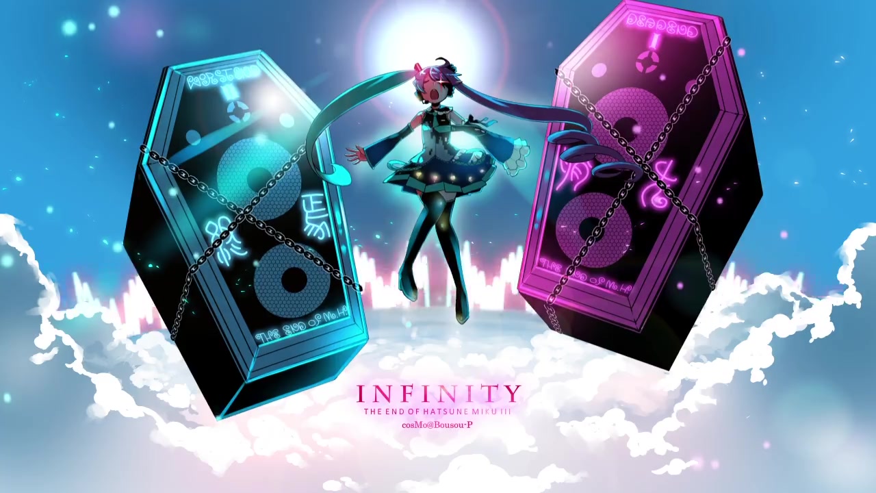 [Official] ∞-INFINITY-(THE END OF HATSUNE MIKU III)/ cosMo@暴走P_哔哩哔哩 ...