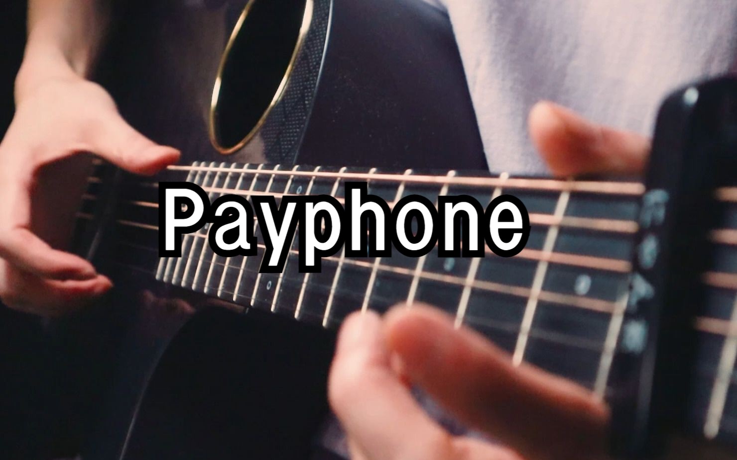 太好听了~Maroon 5《Payphone》吉他版~-邻家音乐-邻家音乐-哔哩哔哩视频
