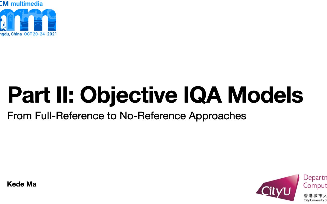 ACM MM 2021 Tutorial on Image Quality Assessment in the Modern Age ...