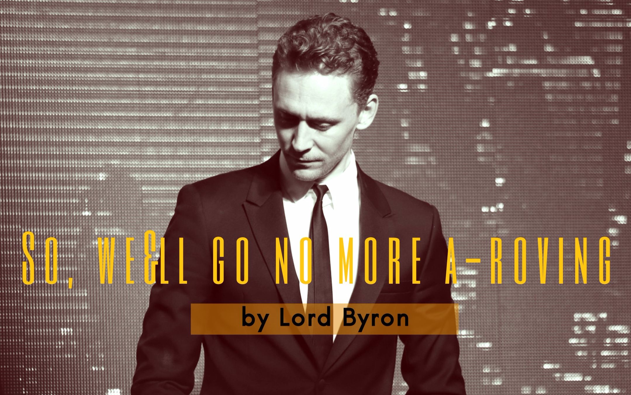 【抖森读诗】So, We'll Go No More A-roving_哔哩哔哩_bilibili