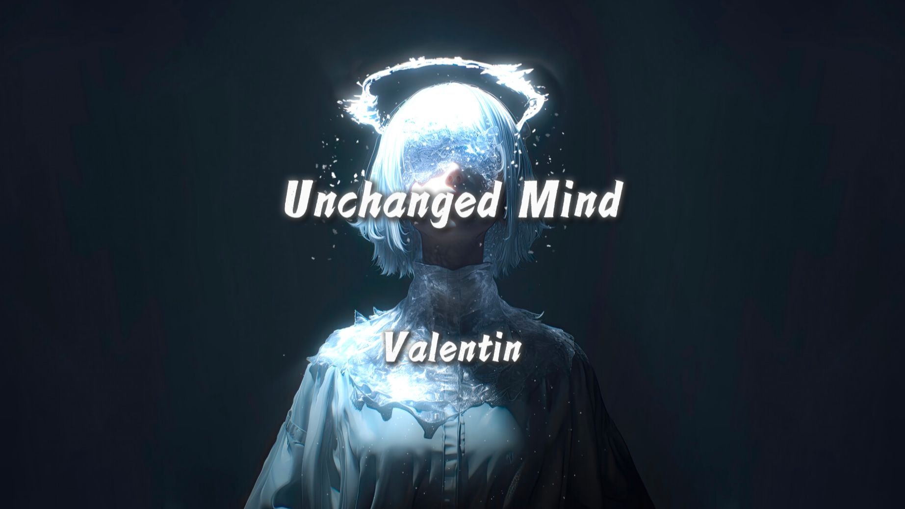 [纯音乐]《Unchanged Mind》- Valentin「逆转时间的公式就是珍惜当下」动态歌词 建议佩戴耳机收听-夕风val-夕风val ...